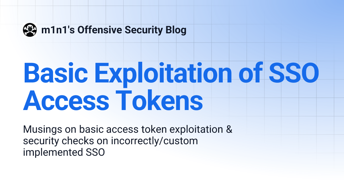 Basic Exploitation of SSO Access Tokens | m1n1's Offensive Security Blog